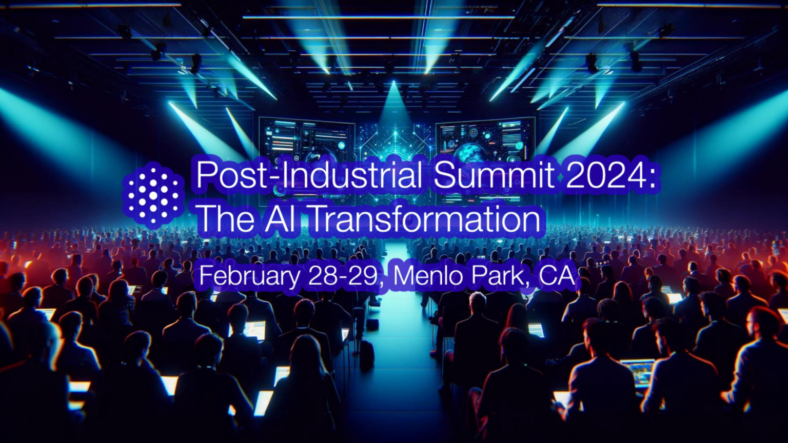 The Post-Industrial Summit 2024: Entering the era of AI transformation ...